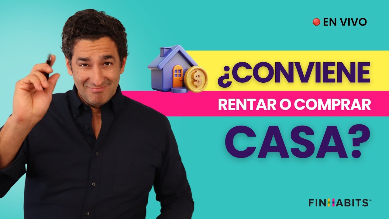Comprar o rentar casa en este 2024. Descúbrelo ahora. - YouTube