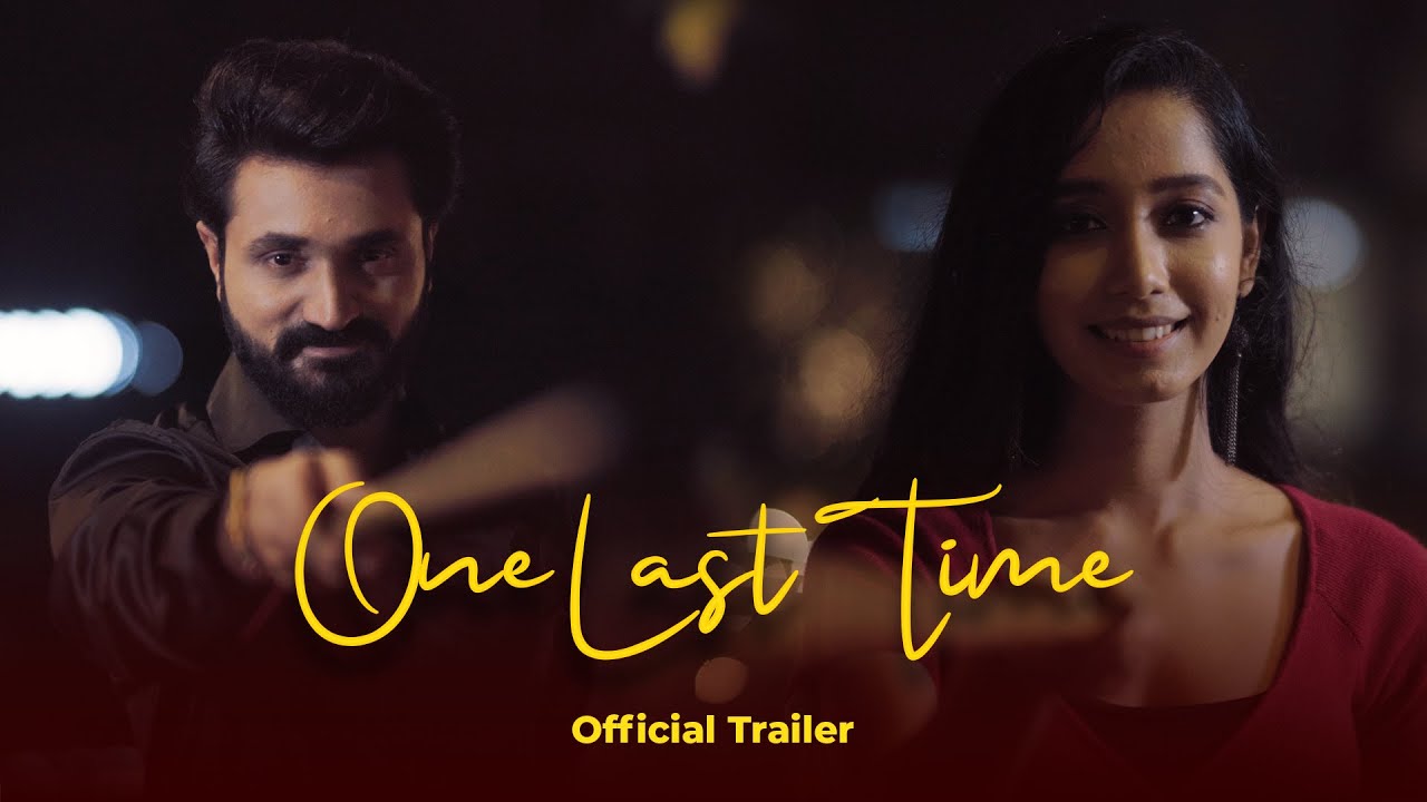 One Last Time | Trailer | Aarsh Alpesh Upadhyay - YouTube