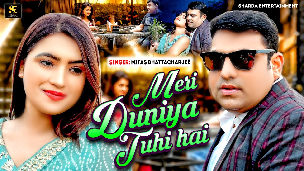MERI DUNIYA TUHI HAI ️// HINDI ROMANTIC SONG 2025//SHARDA ENTERTAINMENT ...
