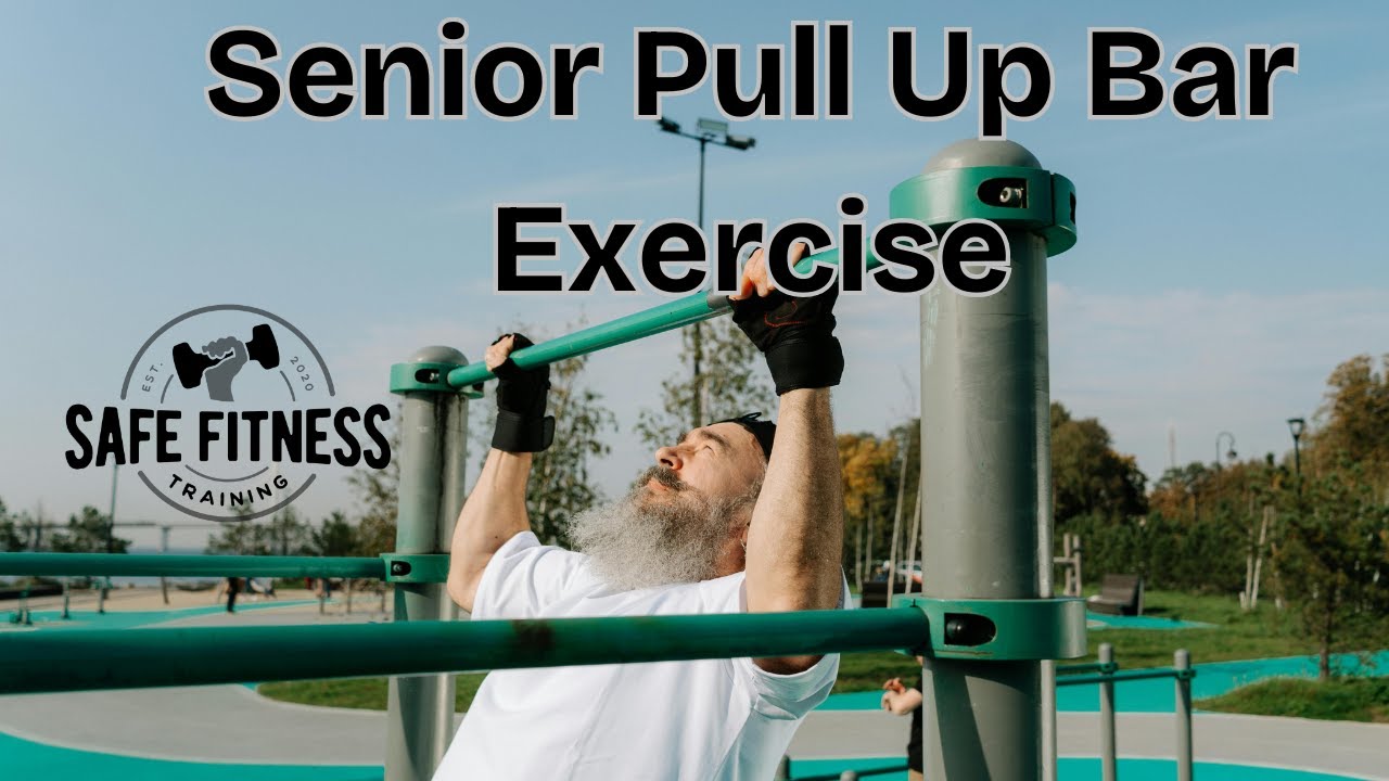 Safest Bar Pull Up EVER for Seniors - YouTube