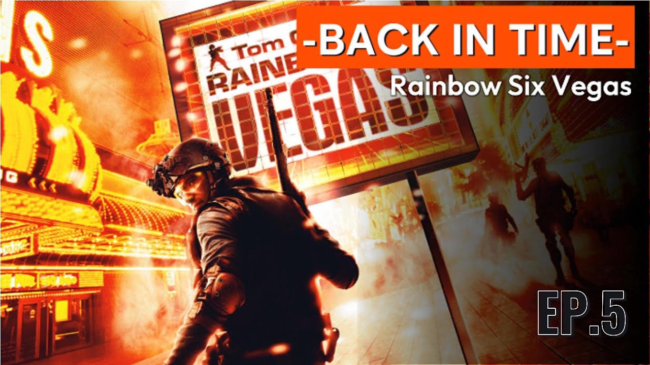Tom Clancy's Rainbow Six Vegas -BACK IN TIME- SERIES M1 P5 - YouTube