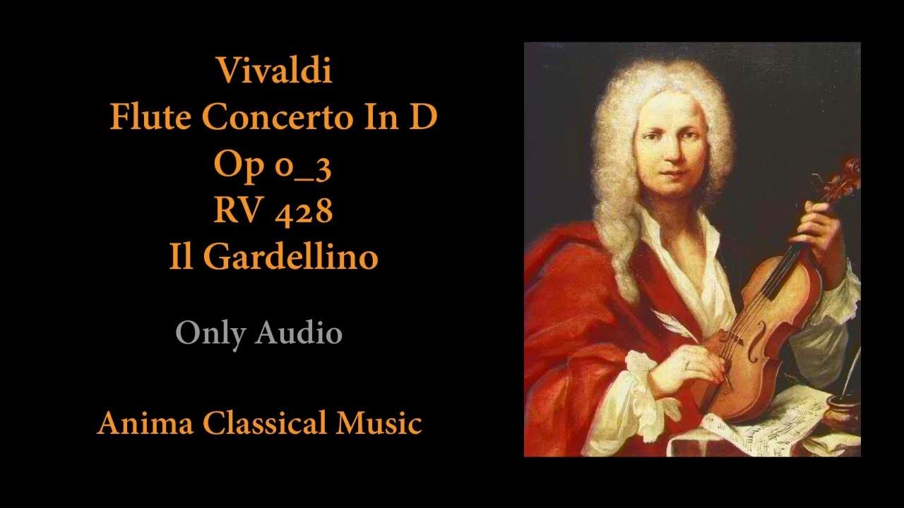 6 - Vivaldi - Il Gardellino - Flute Concerto In D Op 0_3 RV 428 - YouTube