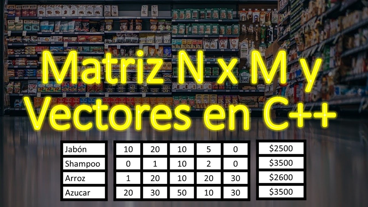 (1/2) Matrices y Vectores en C++ (Ejemplo Practico - Sin Funciones ...