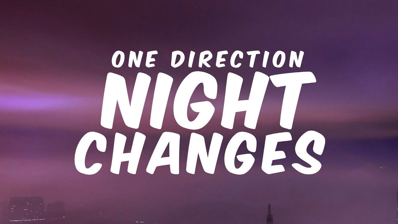 Night Changes - One Direction || Lyrics - YouTube