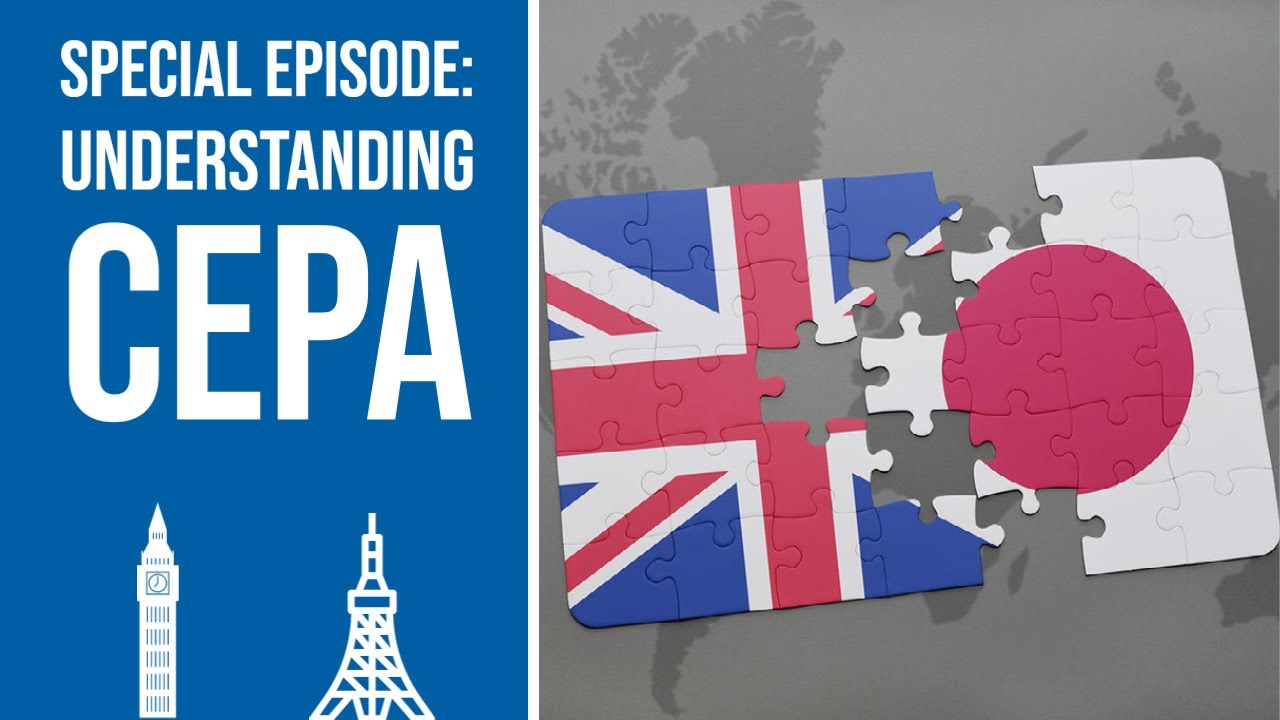 E2J Podcast Special Episode - The UK Japan Comprehensive Economic ...
