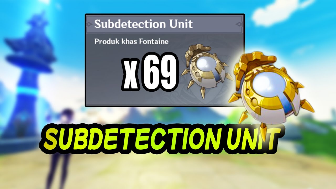 Material Guide Location | Subdetection Unit | Fontaine Genshin Impact ...