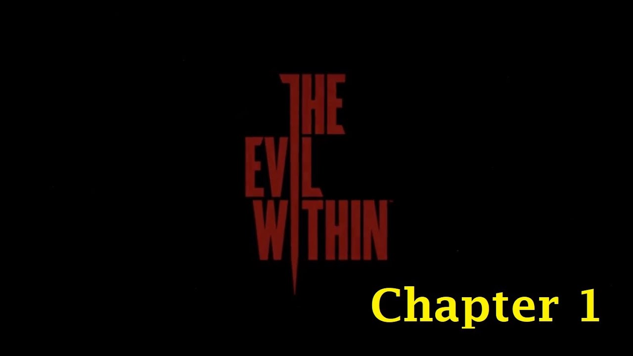 The Evil Within: Chapter 1 - YouTube
