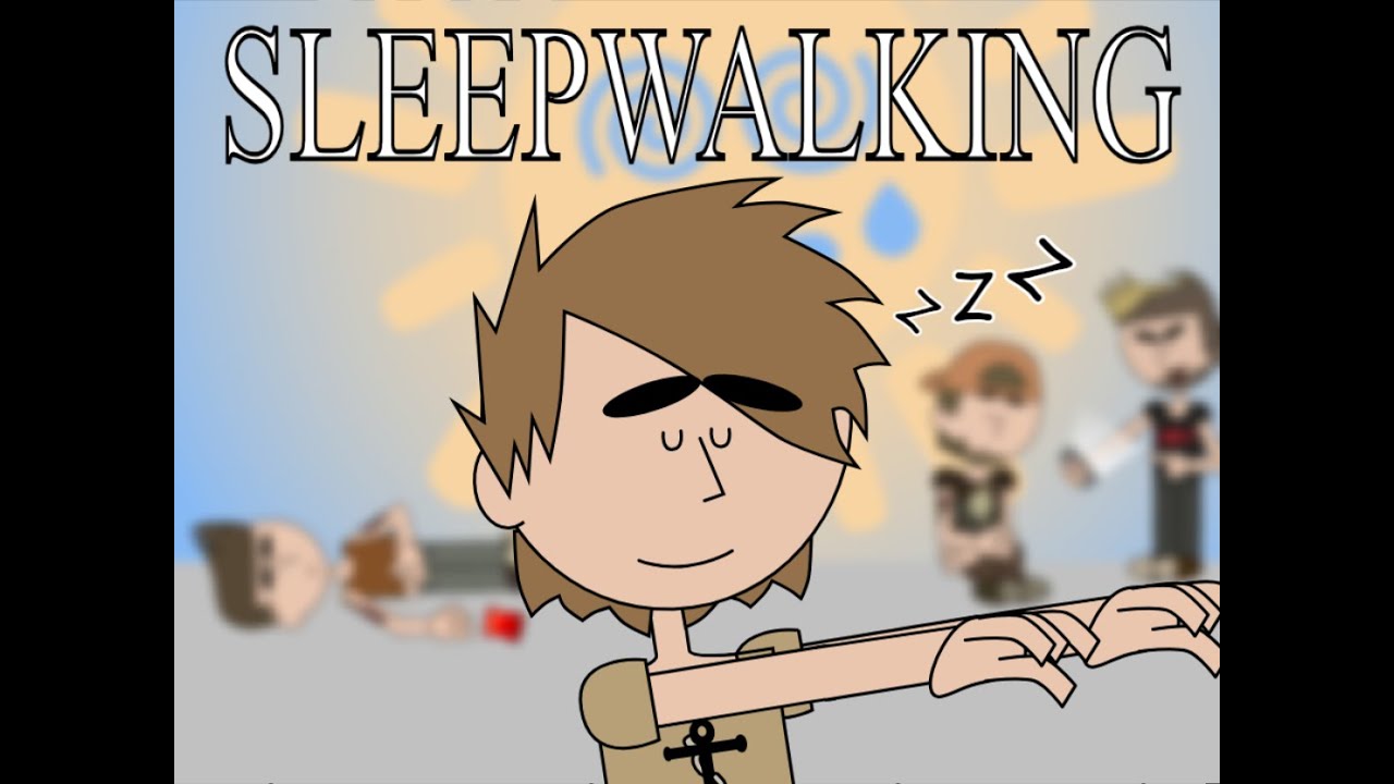 SLEEPWALKING. - YouTube