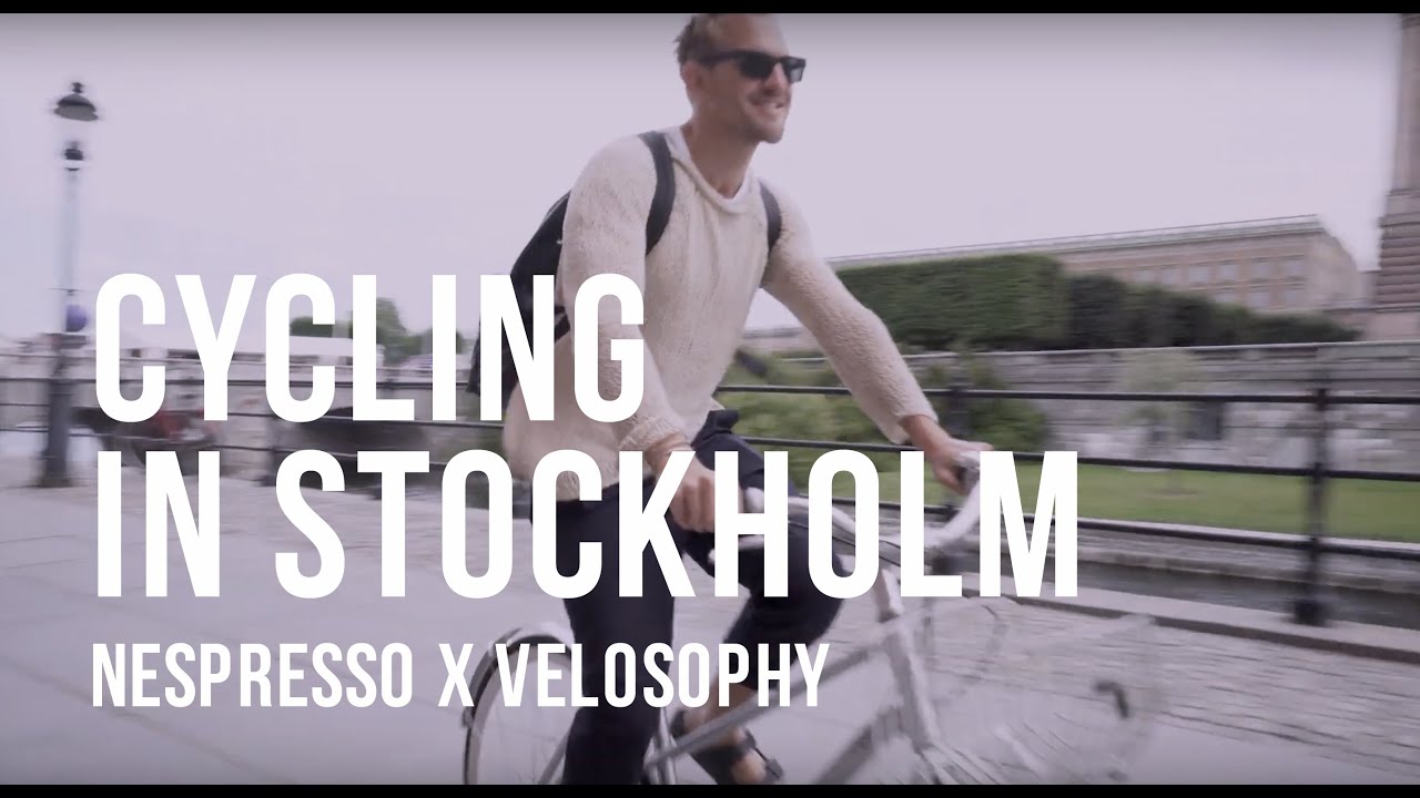 Nespresso x Vélosophy: Cycling in Stockholm - YouTube