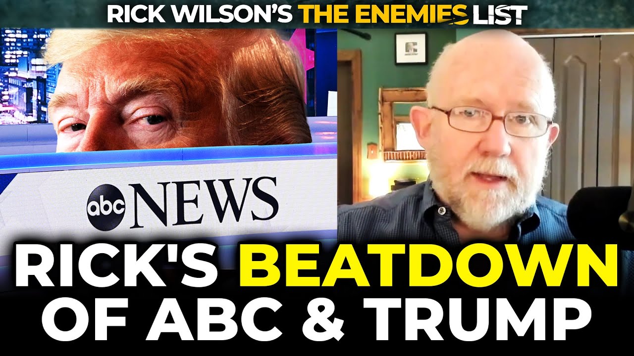RICK WILSON Takes DOWN Trump and ABC in EPIC BEATDOWN - YouTube