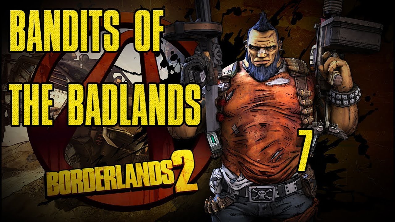 Bandits in the Badlands - Let's Play Borderlands 2 Episode 7 - YouTube