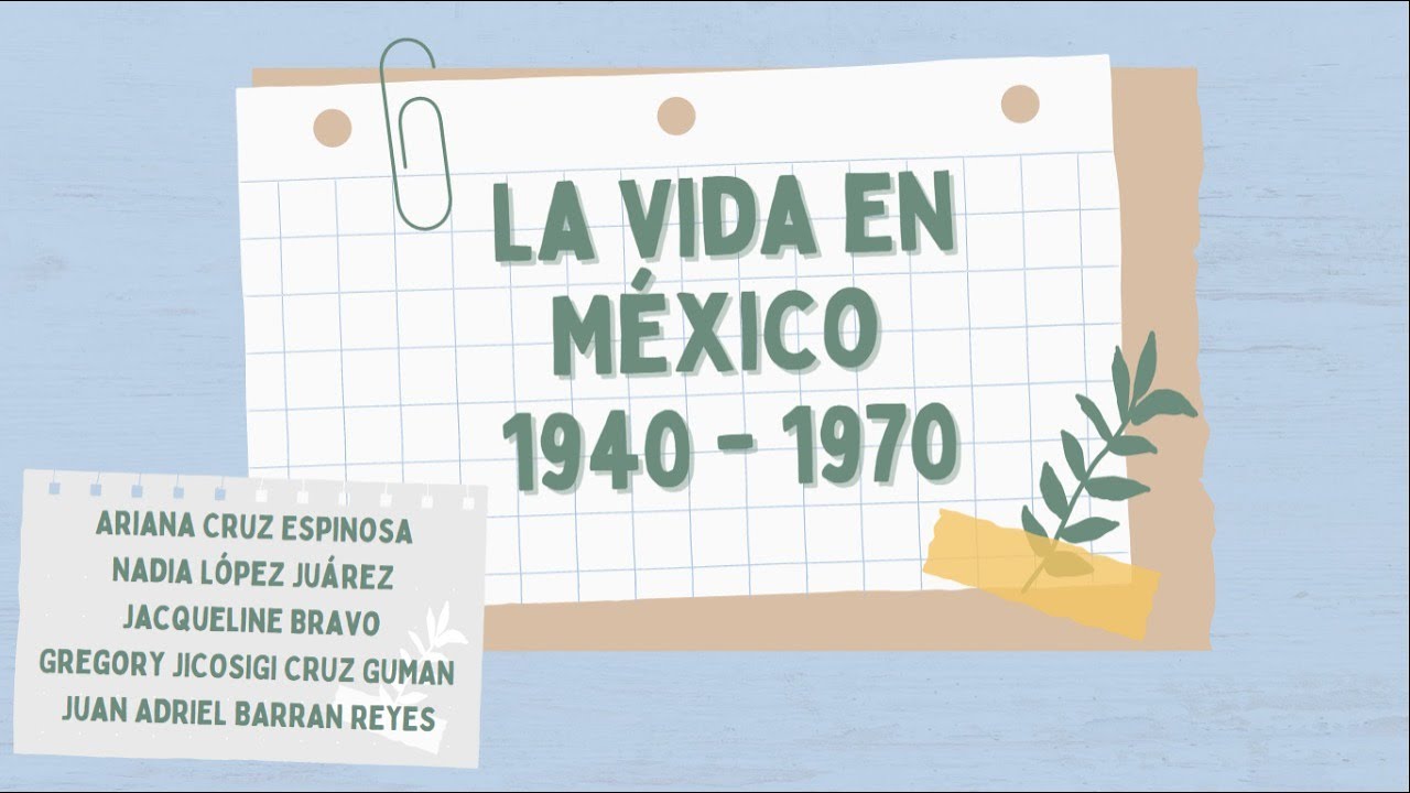 La vida en México de 1940 a 1970 - YouTube
