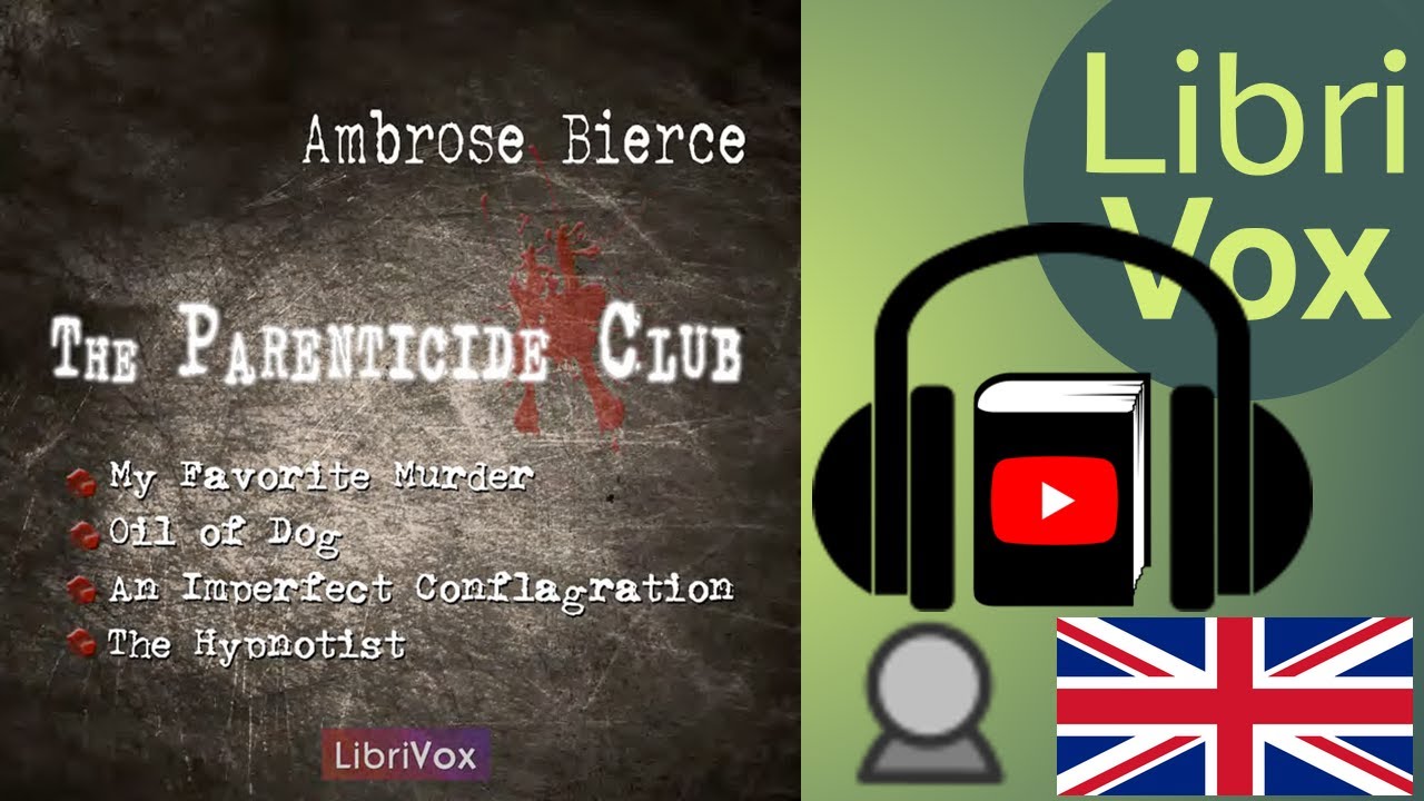 The Parenticide Club by Ambrose BIERCE read by Peter Yearsley | Full ...
