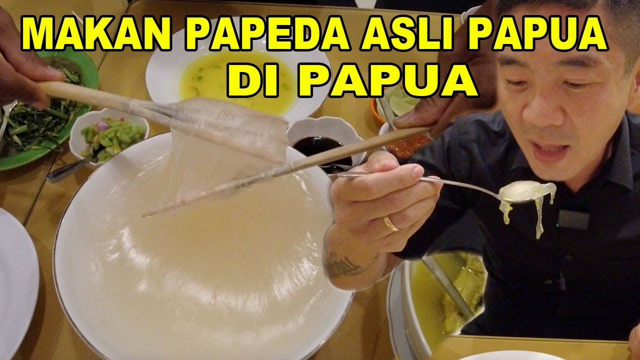 MAKAN PAPEDA ASLI PAPUA DI PAPUA !!! - YouTube