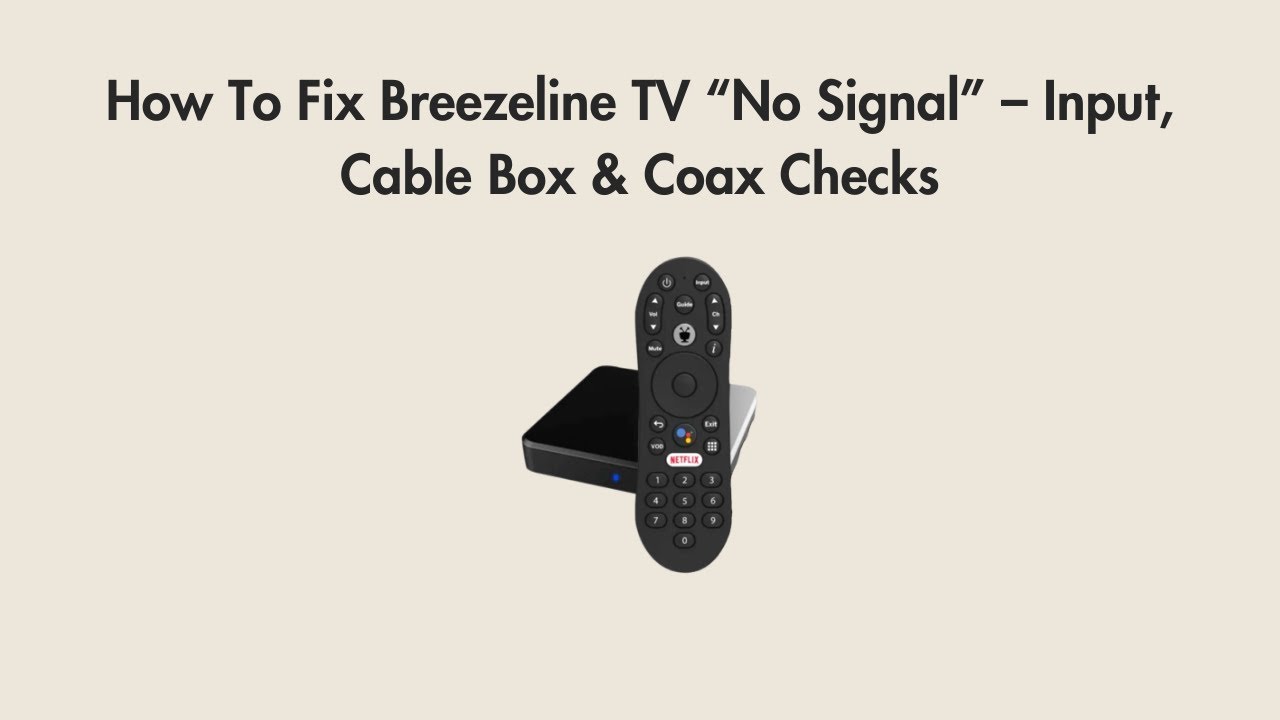 How To Fix Breezeline TV “No Signal” – Input, Cable Box & Coax Checks ...