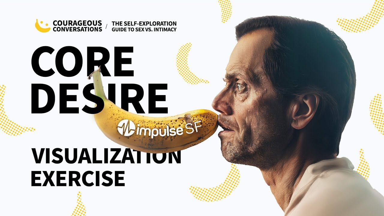 Core Desire Visualization Exercise_Impulse SF Courageous Conversation ...