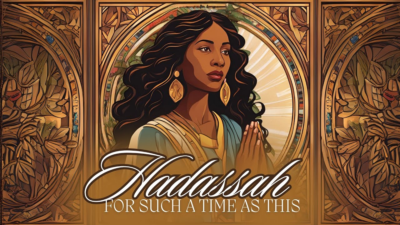 Hadassah (The Story of Esther): For Such A Time As This | WordSprk ...