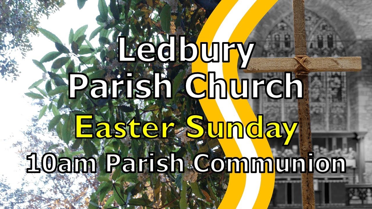 Ledbury Parish Easter Sunday communion service - YouTube