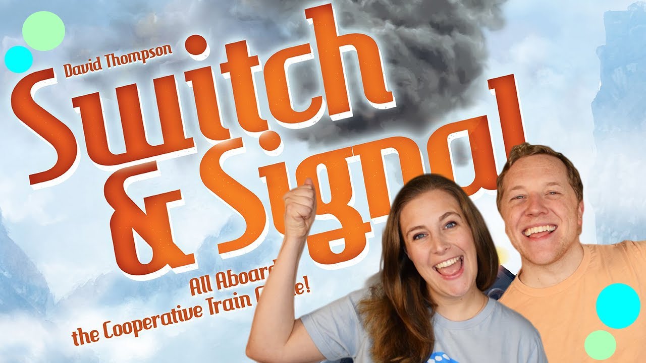 Switch & Signal Review - All Aboard the Cooperative Train Game! - YouTube