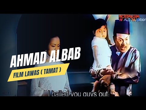 AHMAD ALBAB (Part Akhir) | P - RAMLEE | Film lawas versi warna #pramlee ...