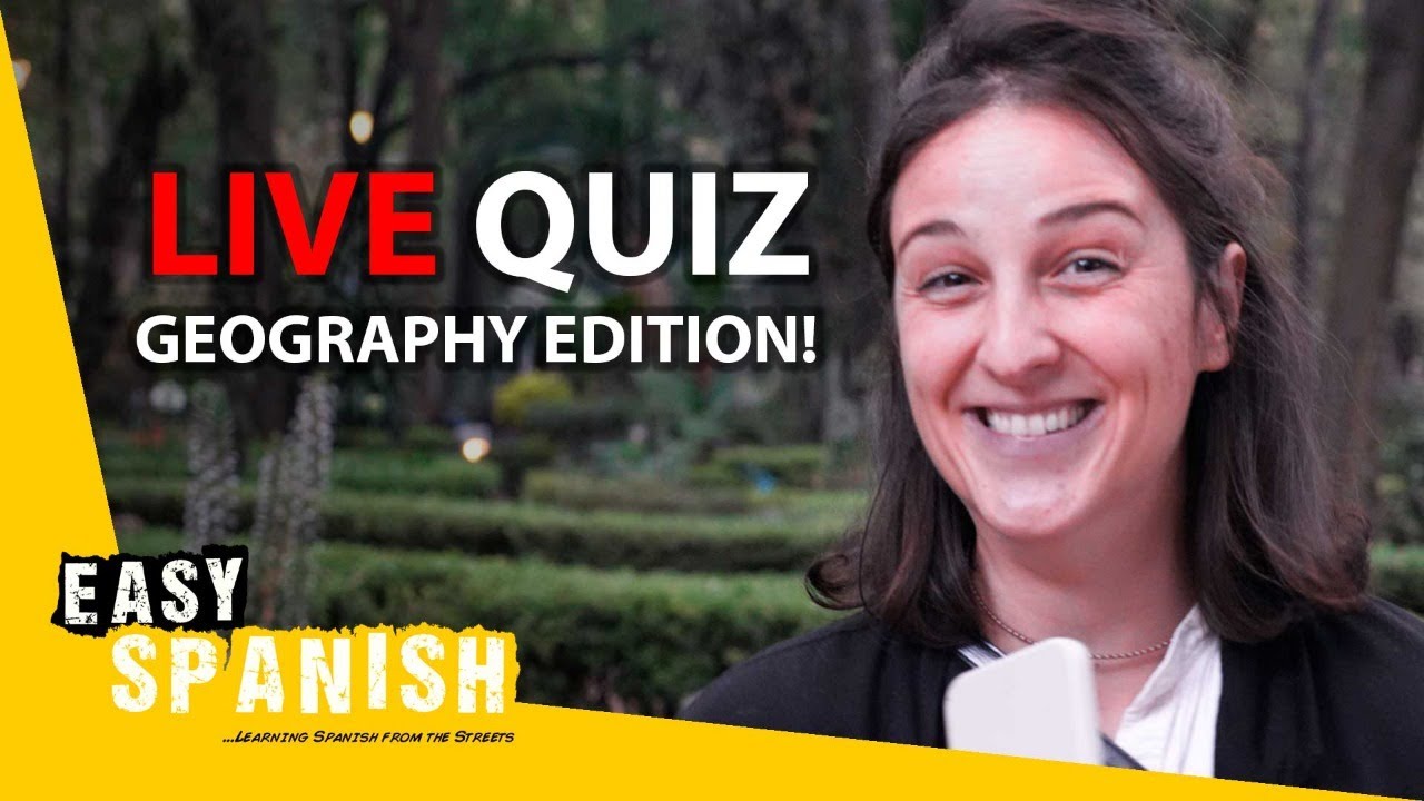 The Easy Spanish Challenge: Live Quiz Geography Edition! - YouTube