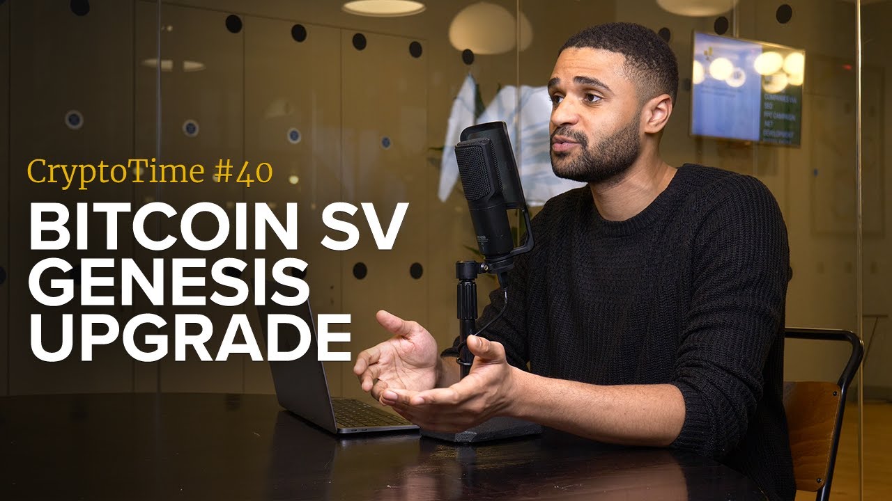 Bitcoin SV Genesis Upgrade - CryptoTime SPECIAL Ep. 40 - Bitstocks Crypto News - YouTube