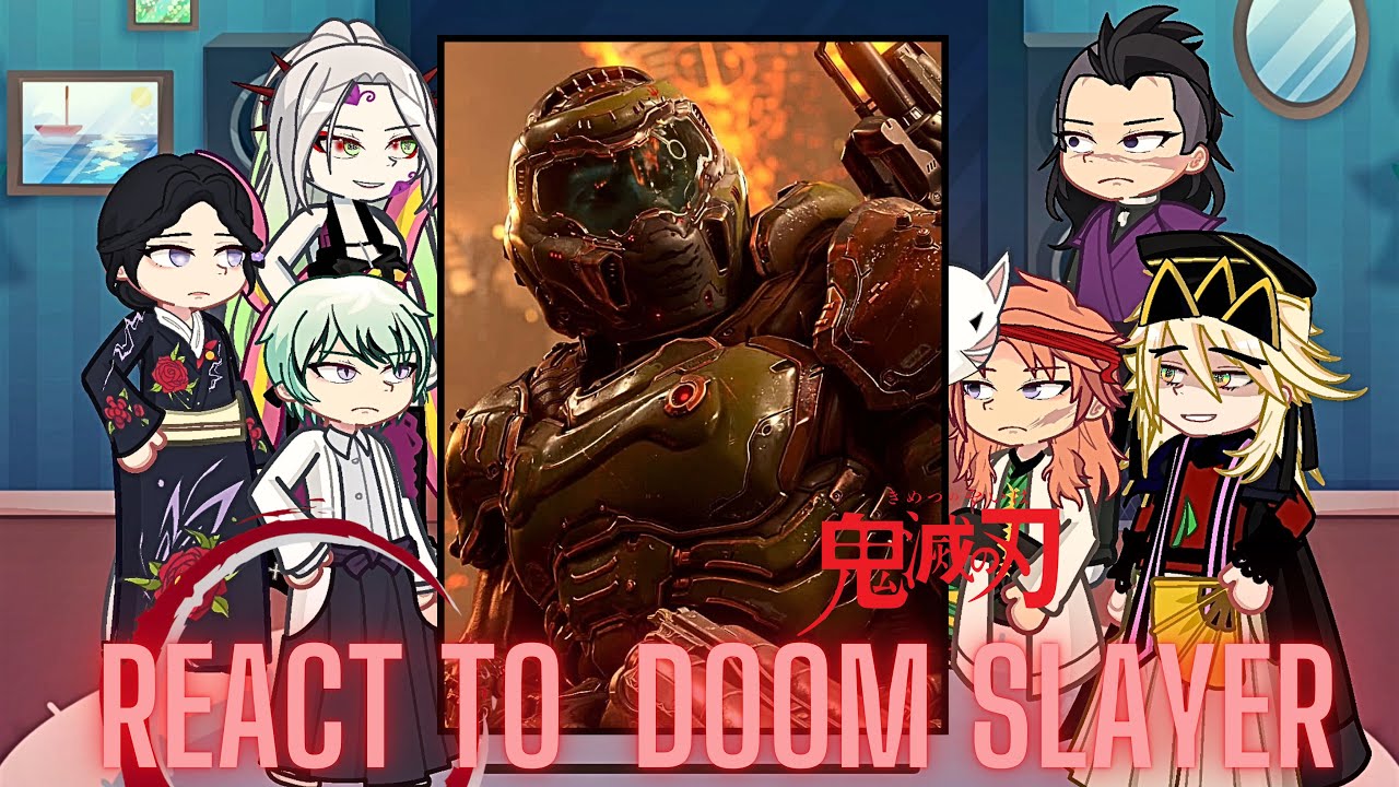 Hashiras react to doom slayer | Demon Slayer | Gacha life 2 reaction ...