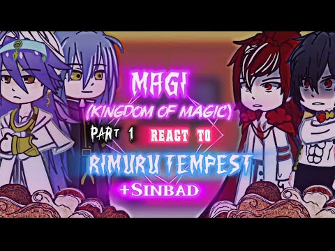 Magi (kingdom of magic) react to Rimuru and sinbad || Gacha reaction || part 1/ My AU