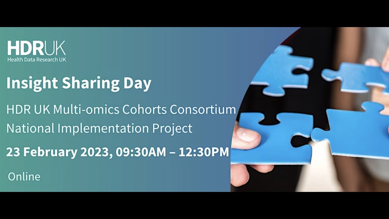 Health Data Research (HDR) UK Multi-'omics Cohorts Consortium - Insight ...