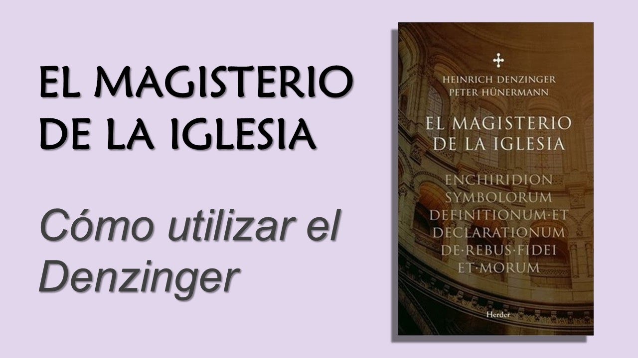 Magisterio de la Iglesia - Cómo se usa el Denzinger - YouTube