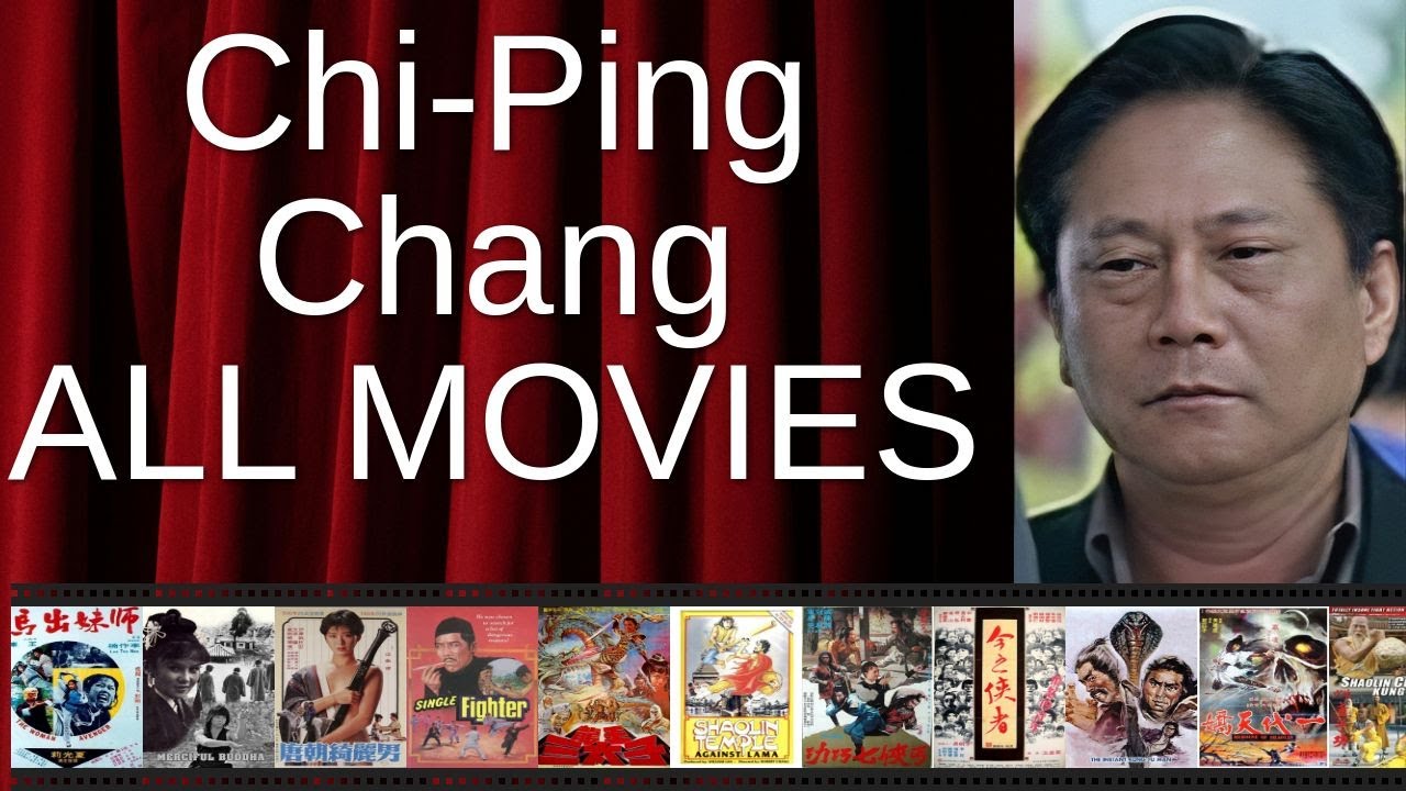 ALL Chi-Ping Chang Movies Ranked by Score (Critics + Fans) - YouTube