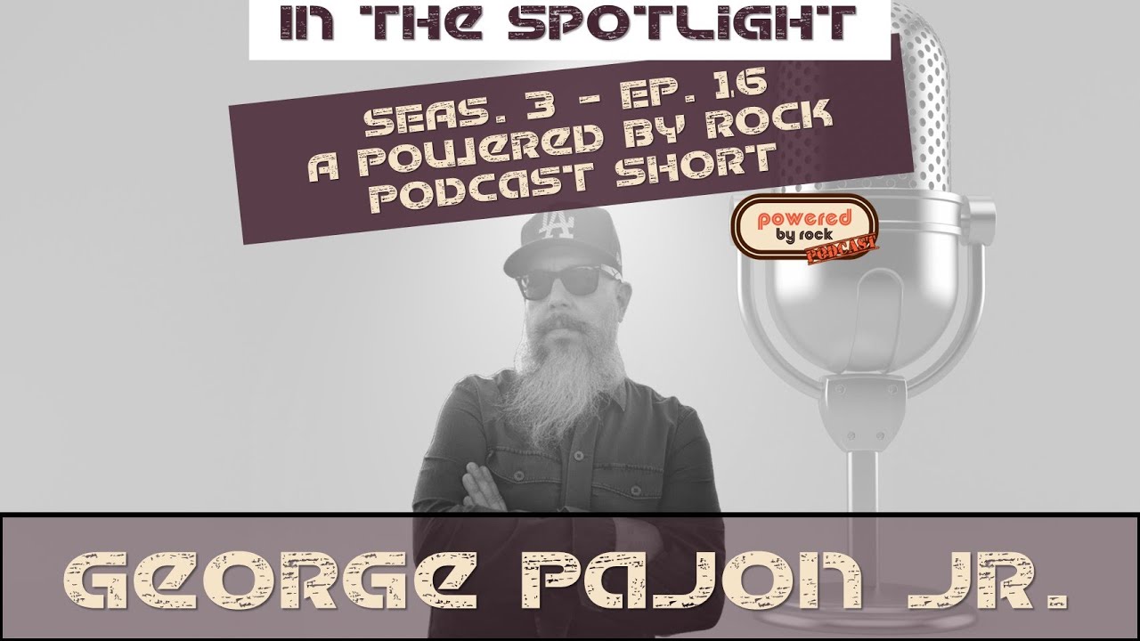 In the Spotlight - Season 3 - Ep. 16 with George Pajon Jr. - A Powered ...