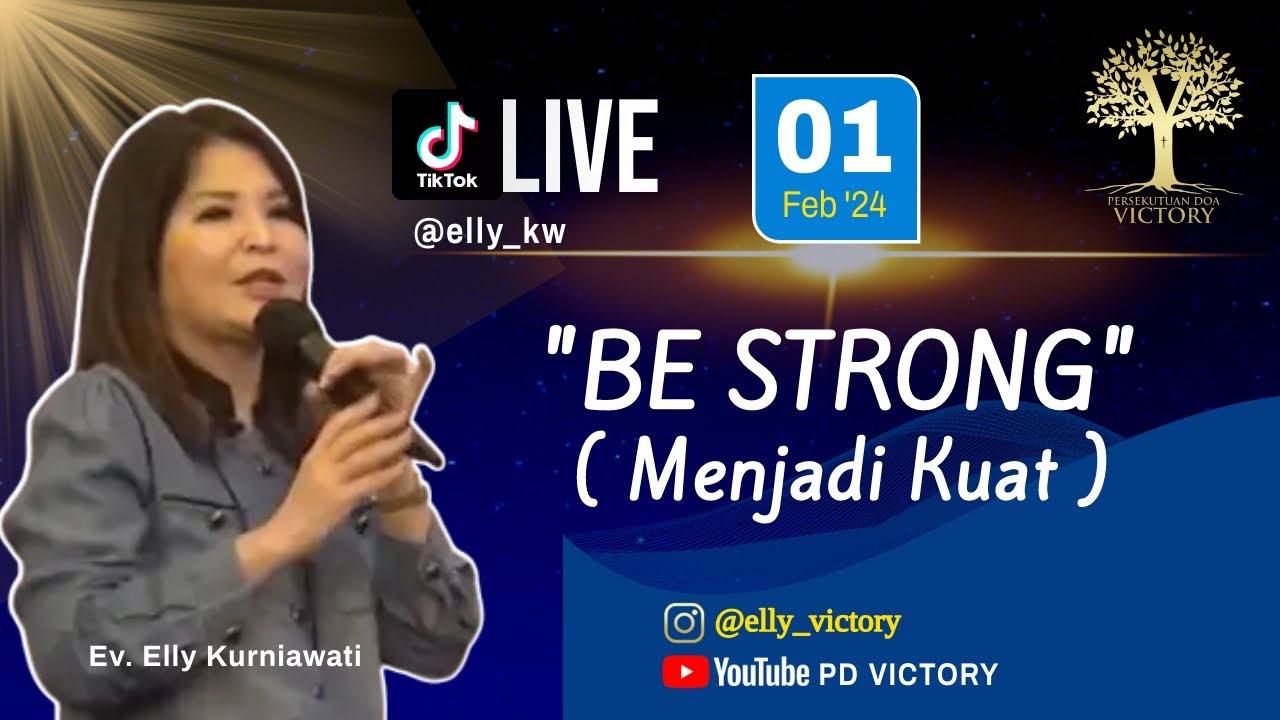 BE STRONG / MENJADI KUAT | Ev. Elly Kurniawati | TikTok Live | 01 Feb 2024 - YouTube