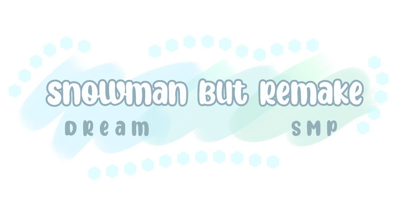 Dream SMP Snowman Remake|• - YouTube