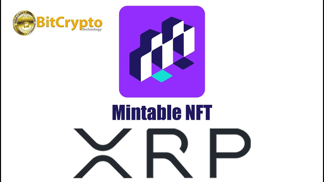 Mintable suporta NFT Minting no XRP Ledger! O que é Mintable? - YouTube