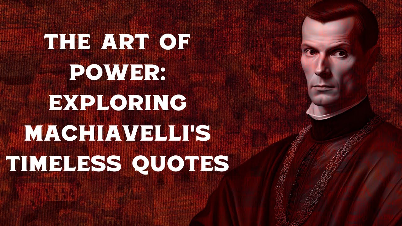 Niccolò Machiavelli: Unmasking the Philosophy of Power and Politics ...