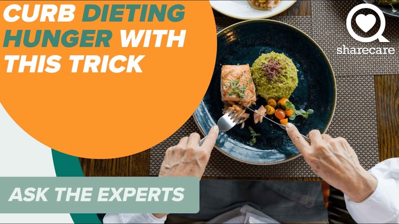 Curb Dieting Hunger With This Trick | Ask The Experts | Sharecare - YouTube