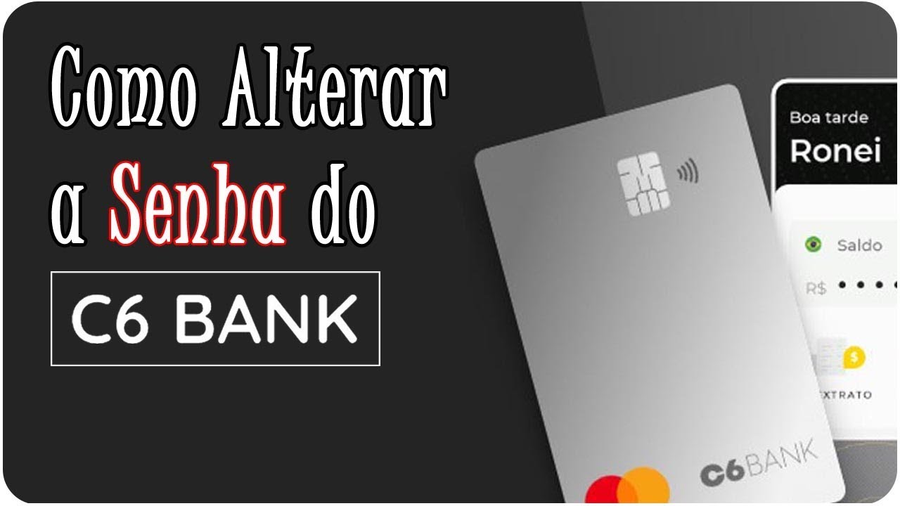 TUTORIAL | C6 BANK: ALTERAR SENHA - YouTube