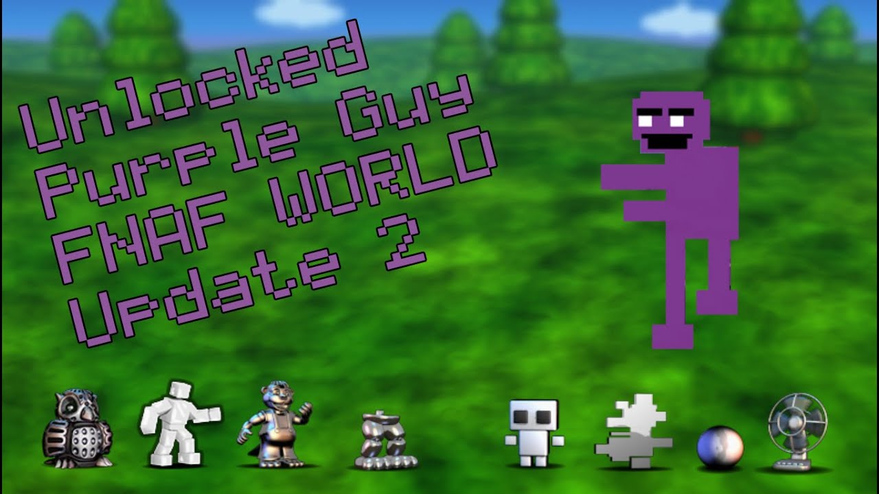 FNaF World Update 2 #4 Unlock Purple Guy || I hate so much this purple ...