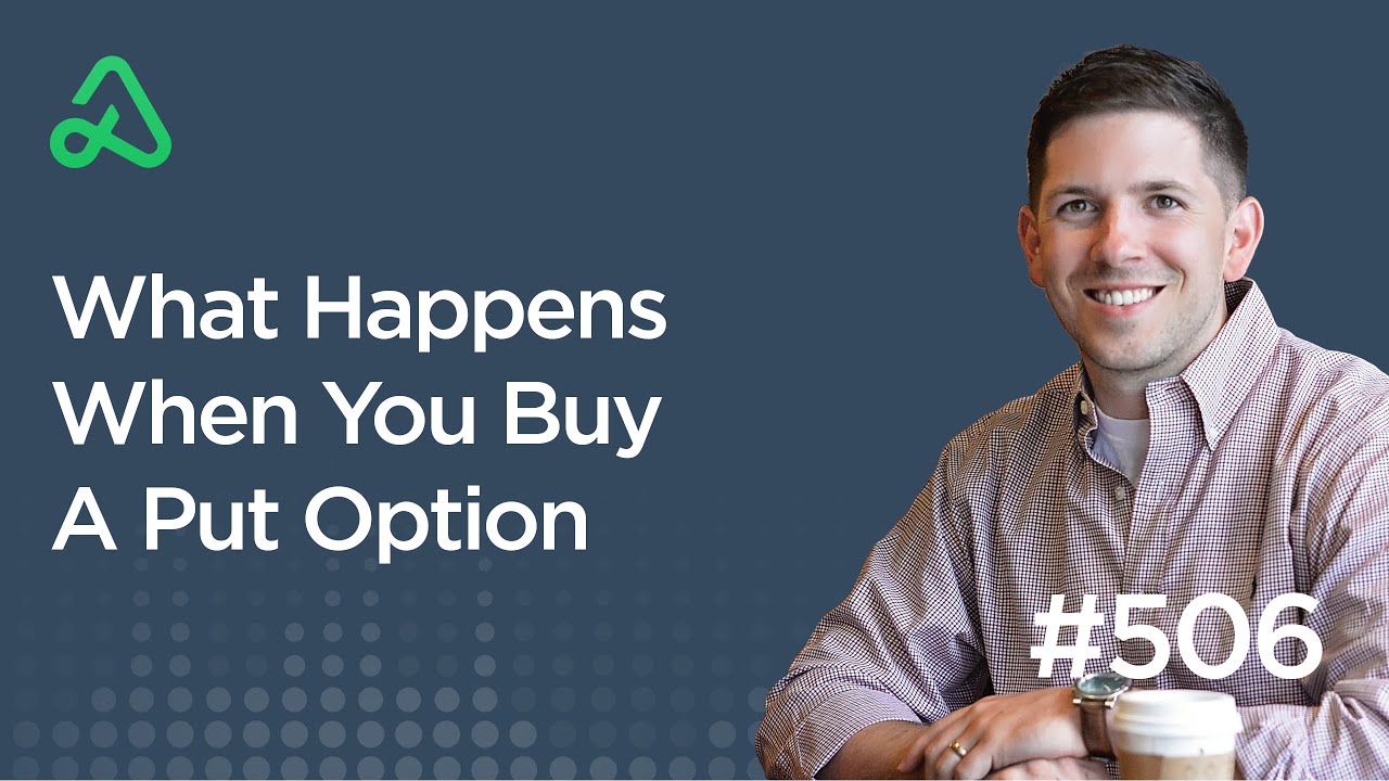 What Happens When You Buy A Put Option Episode 506 YouTube what-happens-when-you-buy-a-put-option-episode-506-youtube