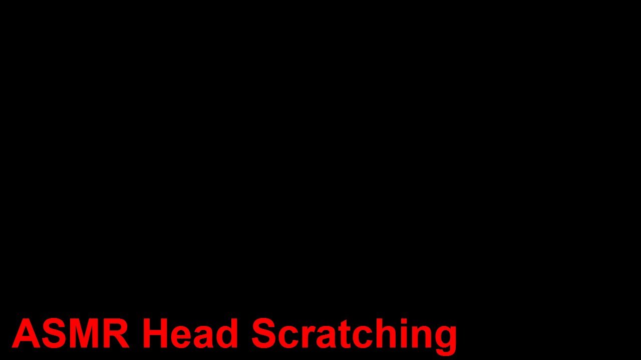Asmr Head Scratching Youtube