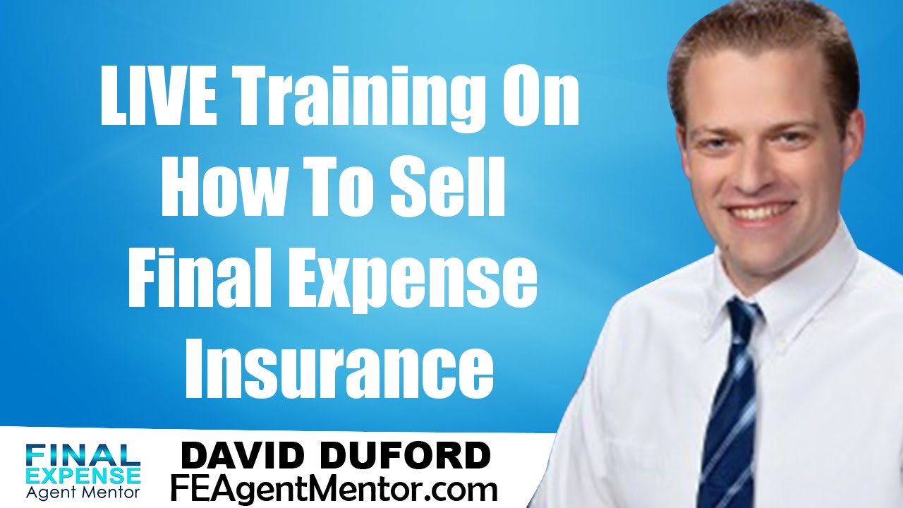 LIVE - How To Sell Final Expense Insurance - Setting Appointments - YouTube