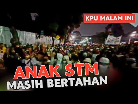 LIVE 🛑 KPU MALAM INI ‼️ ANAK STM & MAHASISWA MASIH BERTAHAN - YouTube