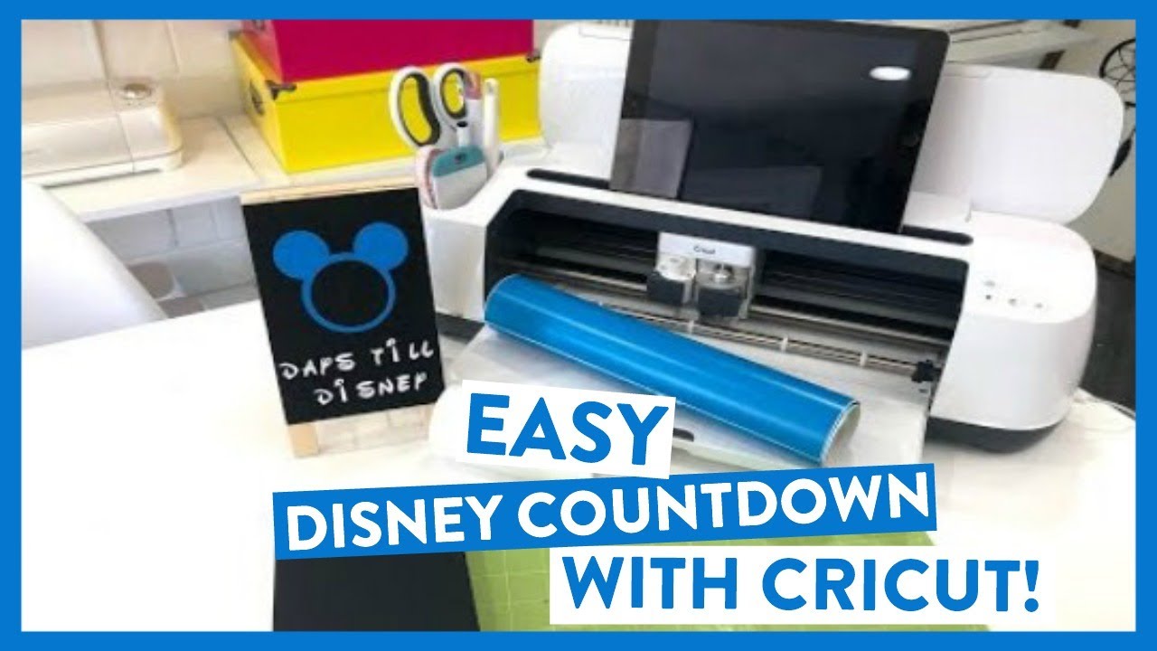 EASY DISNEY COUNTDOWN WITH CRICUT! - YouTube