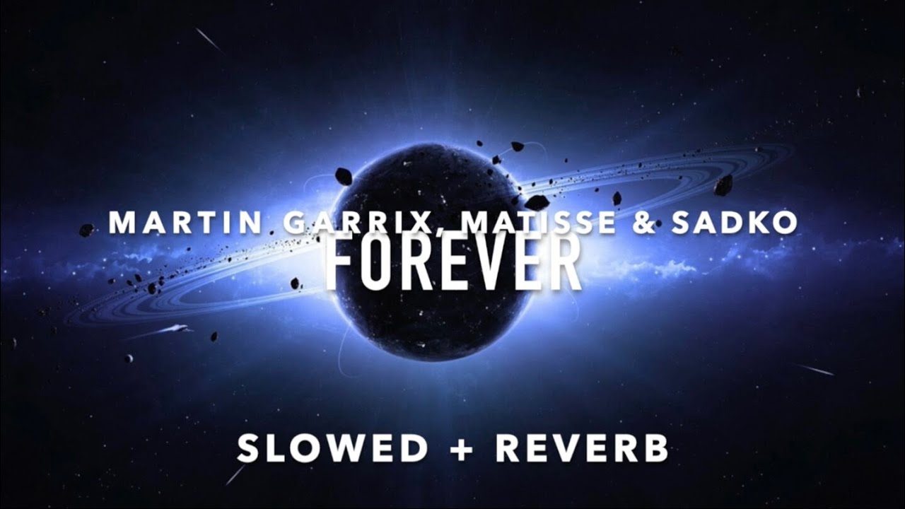 martin garrix - forever (slowed + reverb) - YouTube