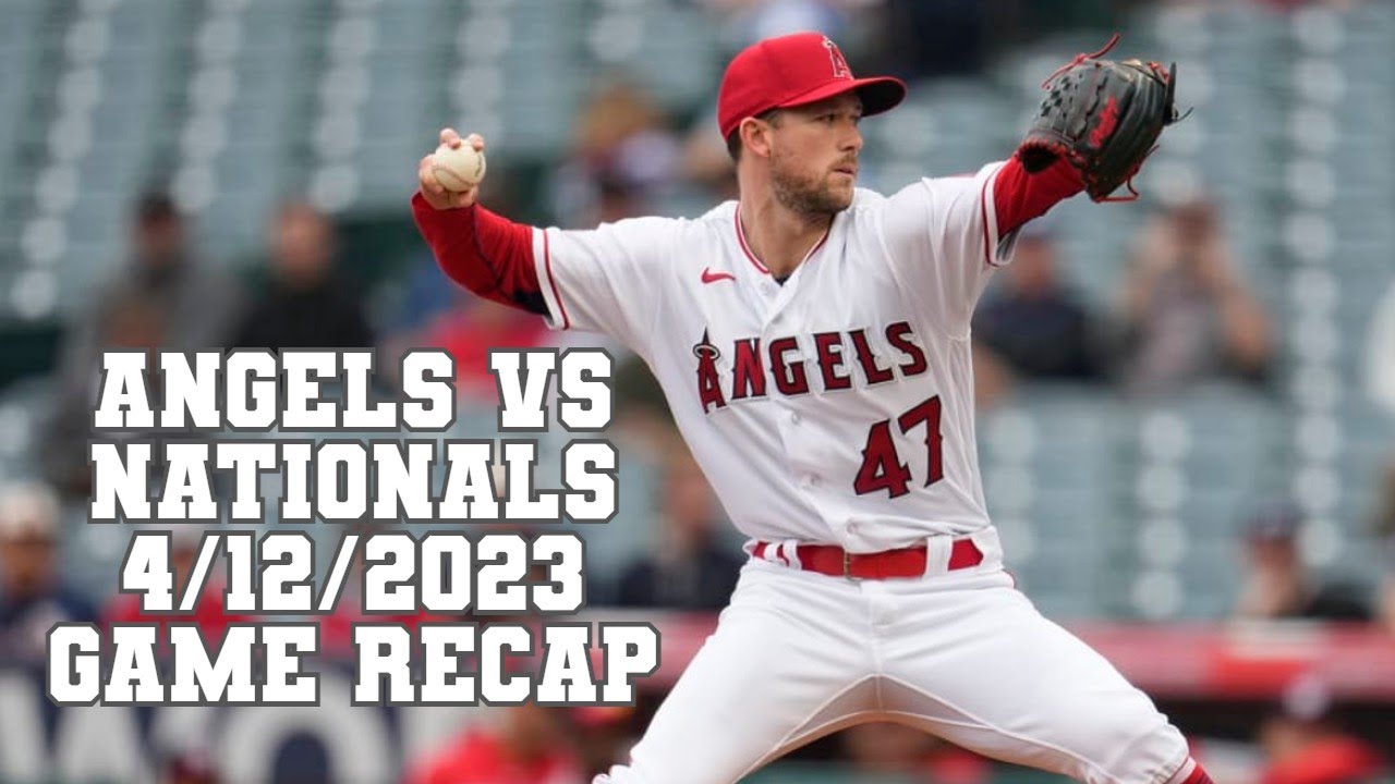 Angels vs Nationals 4/12/2023 Game Recap - YouTube