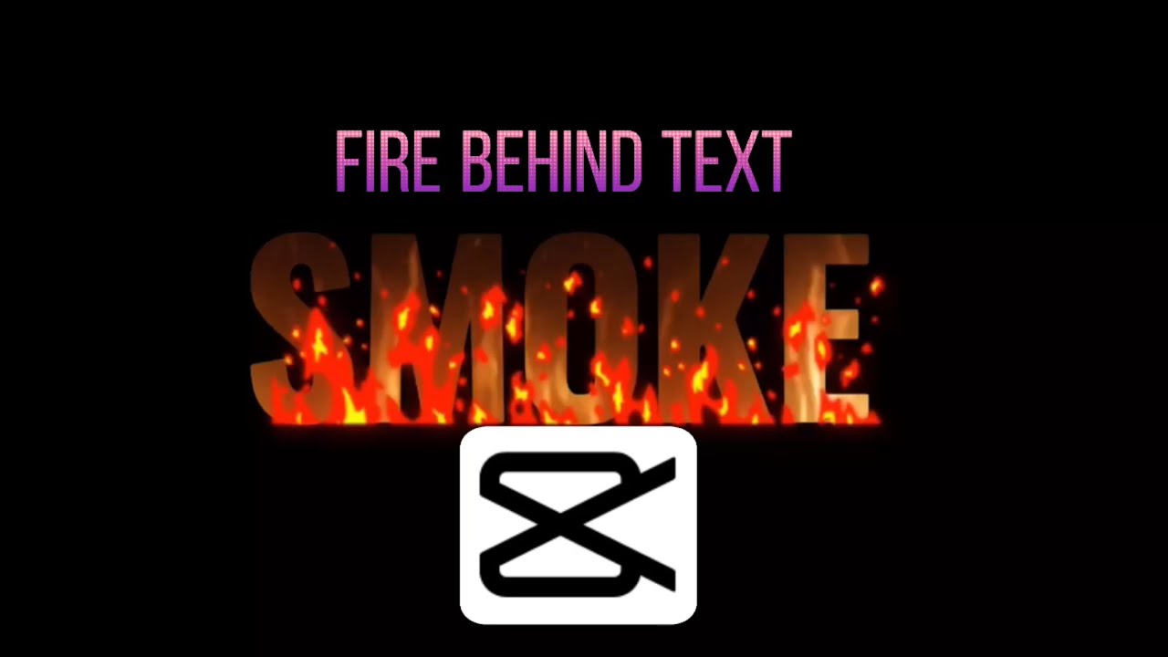 FIRE BEHIND TEXT TUTORIAL BY CAPCUT | BASIC EDITING TUTORIAL | HOWTO ...