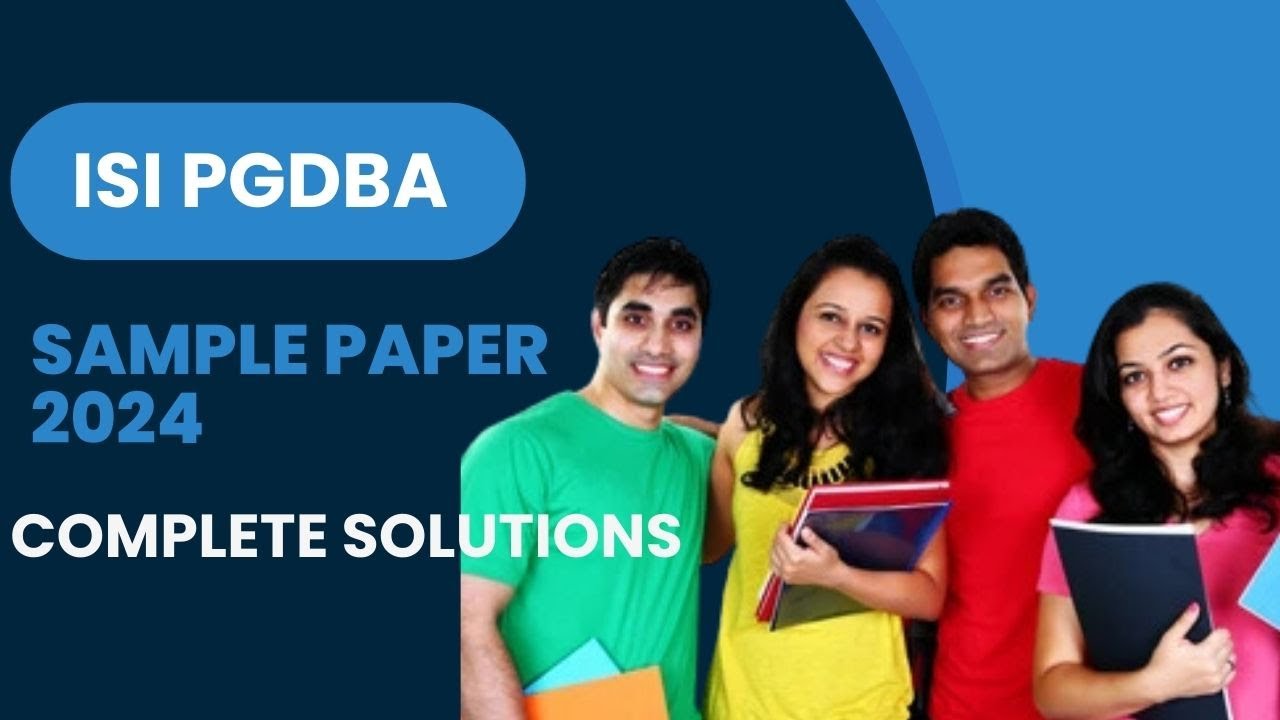 ISI PGDBA 2024 Sample Paper complete Solutions | Question no. 21 Answer ...