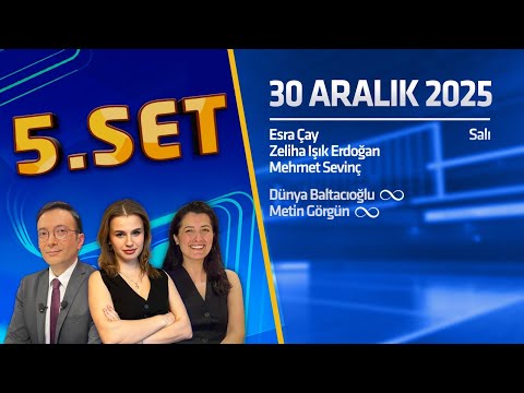 🔴CANLI | Transferde son durum, Efeler İlk Devre, Abbondanza İle Devam, 2025’in En İyileri | 5.Set