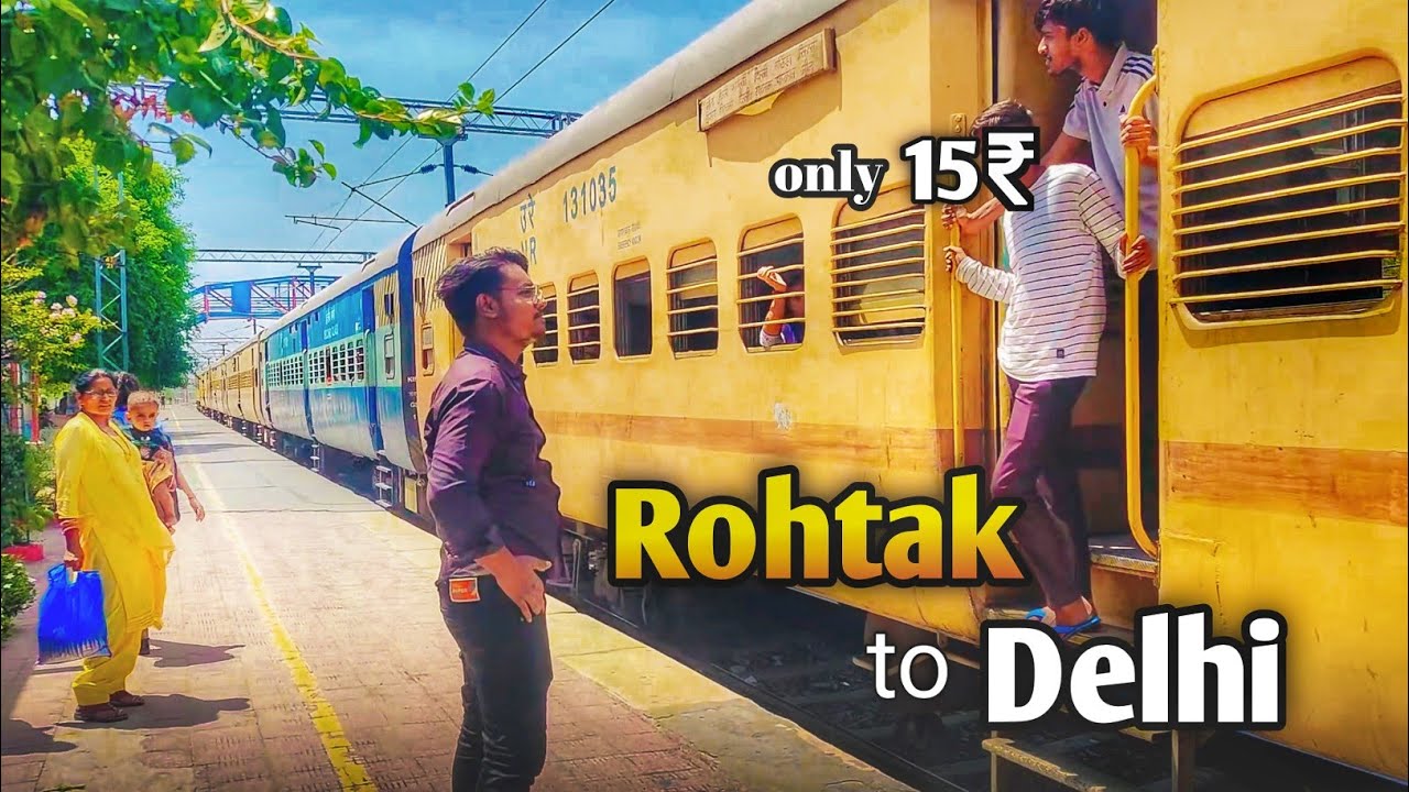 "Rohtak to Delhi Junction Train Journey | Indian Railways | Haryana to ...